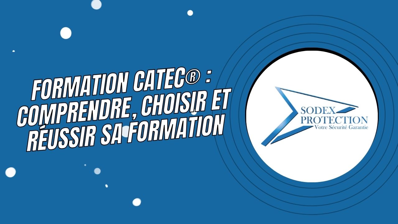 Formation CATEC : certification, durée, validité et obligations